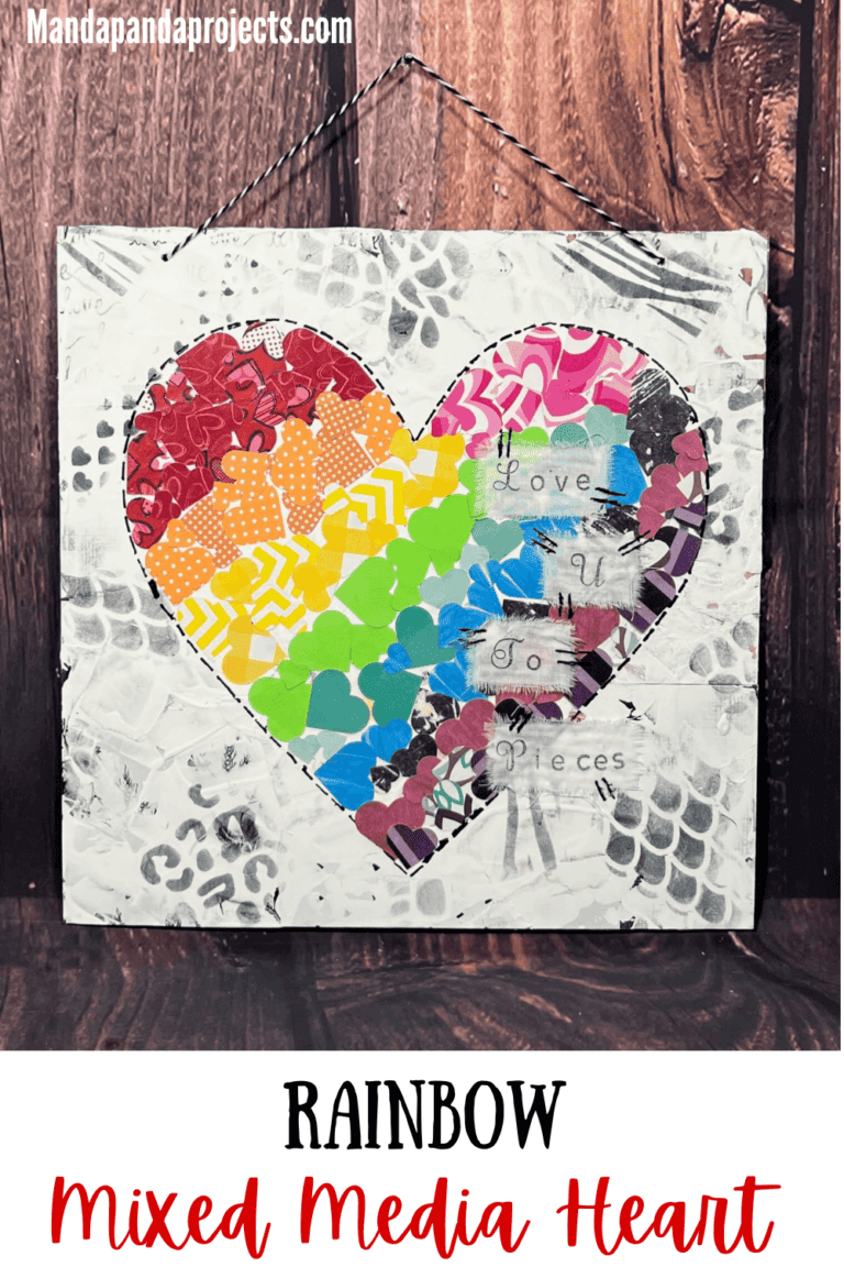 Rainbow Mixed Media Heart - Manda Panda Projects